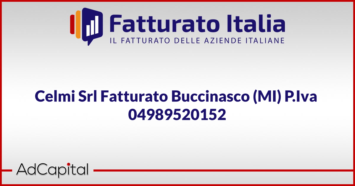 Celmi Srl Fatturato Buccinasco (MI) P.Iva 04989520152